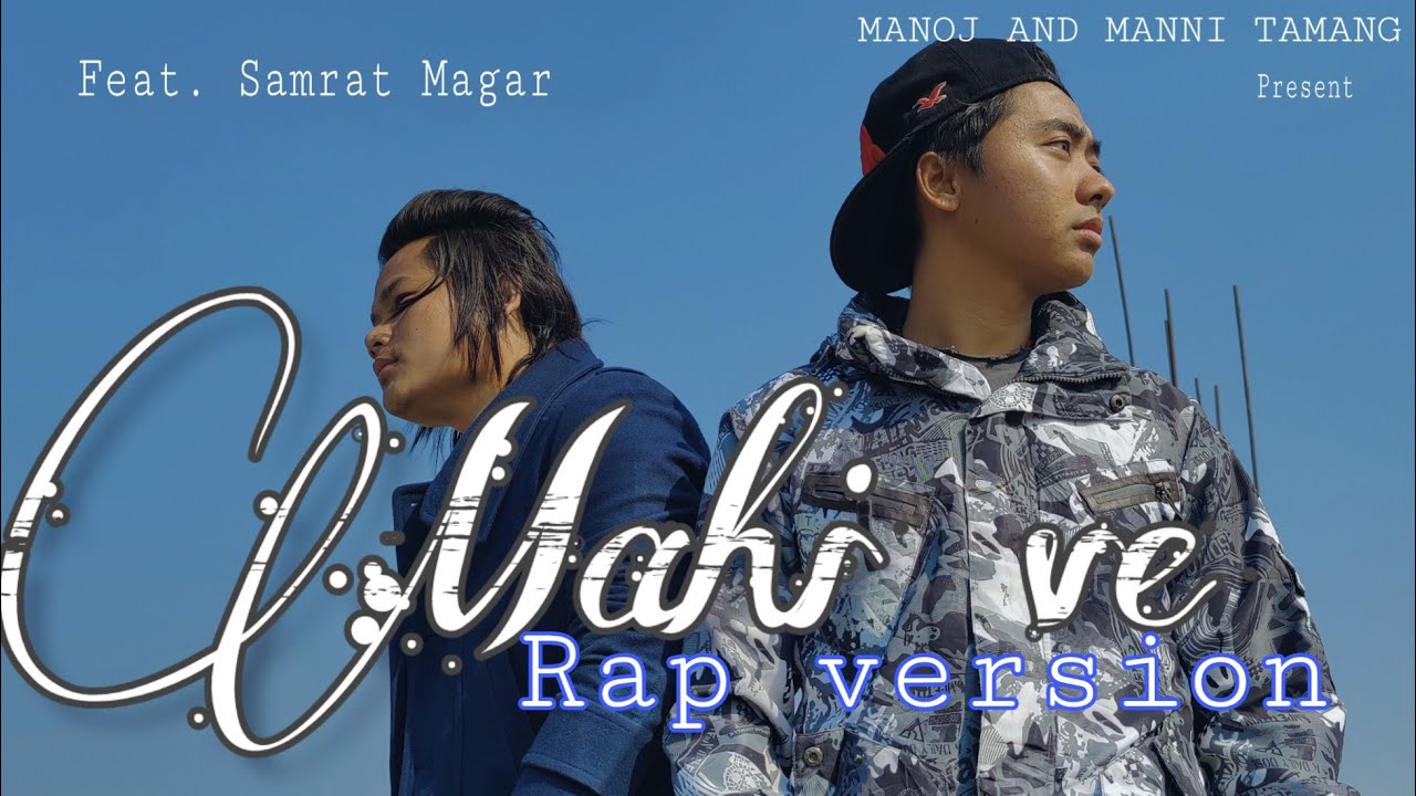 Mahi Ve Rap Version (Official Video) Feat. Samrat Magar | Rap & Prod ...