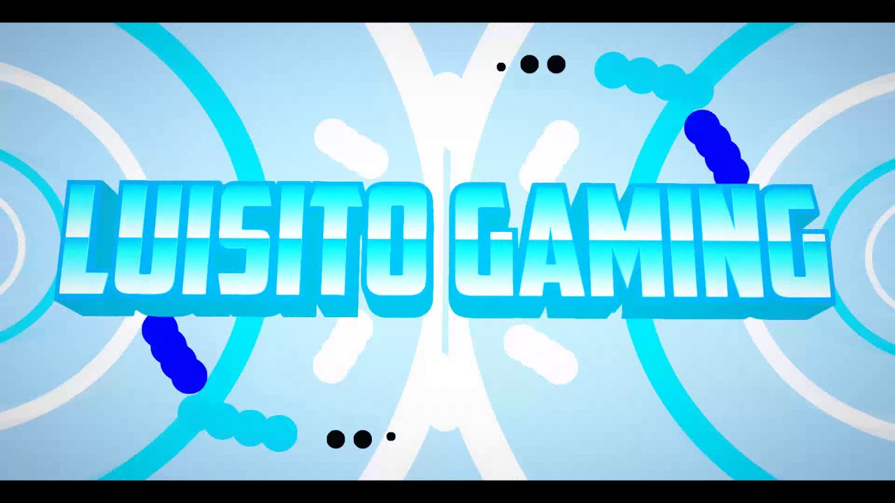 una intro ´para luisito papi gil link en la descripsion - YouTube