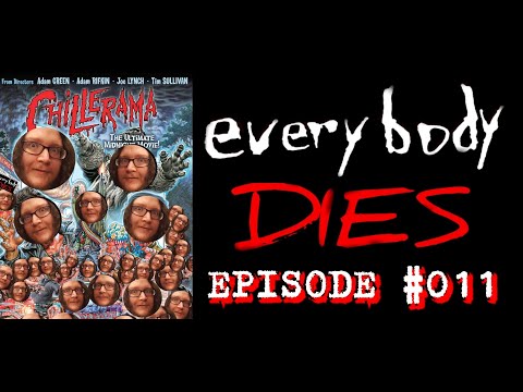 everybody DIES! - Episode #011: Chillerama