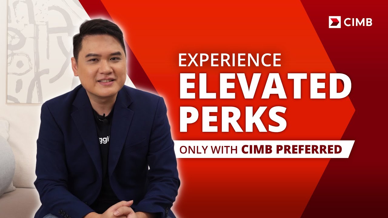 Experience Elevated Perks Only With CIMB Preferred - YouTube