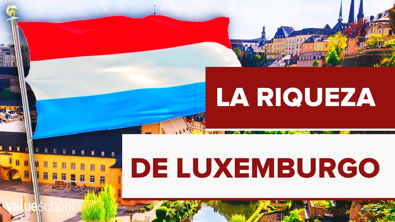 🧐 El pequeño SECRETO de la RIQUEZA de LUXEMBURGO - Value School - YouTube