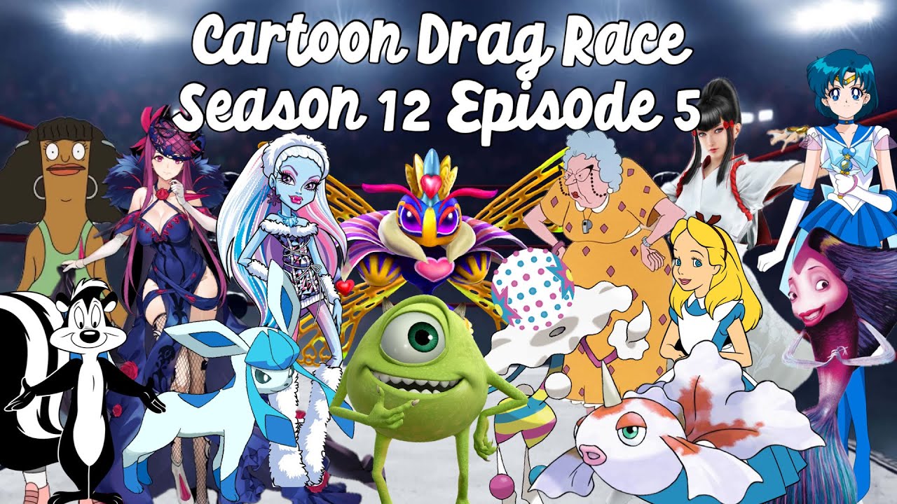 Cartoon Drag Race Season 12 // Ep 5 - YouTube