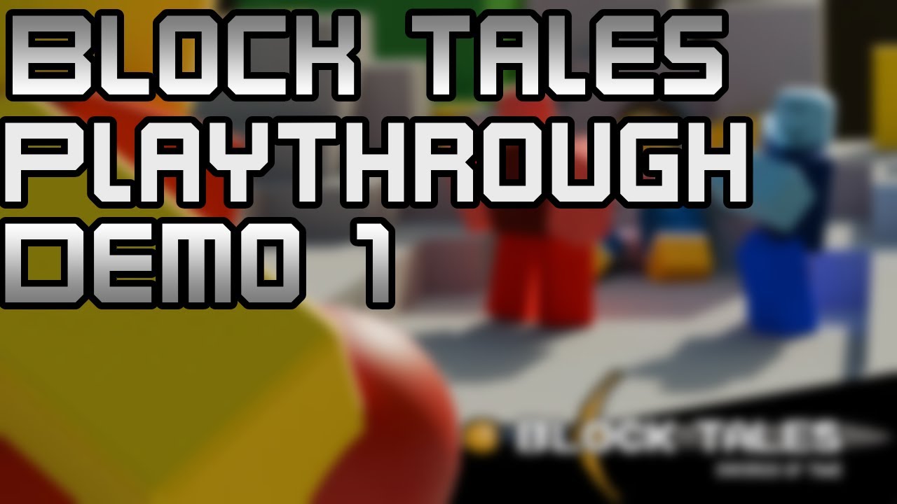Block Tales Demo 1 Walkthrough #1 - YouTube