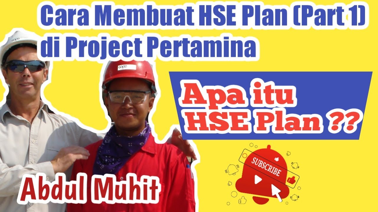 Cara Membuat HSE Plan(Part 1) Untuk Di Project Baru Di Pertamina-Abdul ...
