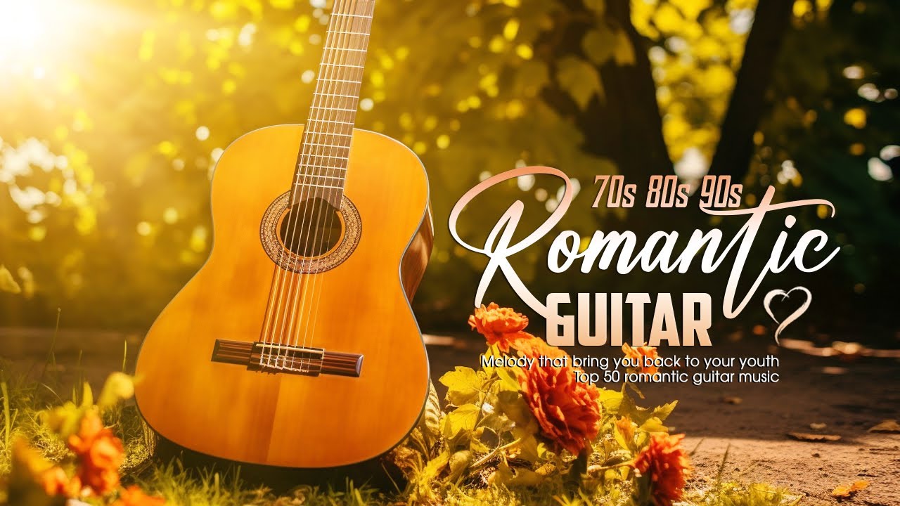 The World's Best Familiar Melodies, Melodious Guitar Songs to Relax and ...