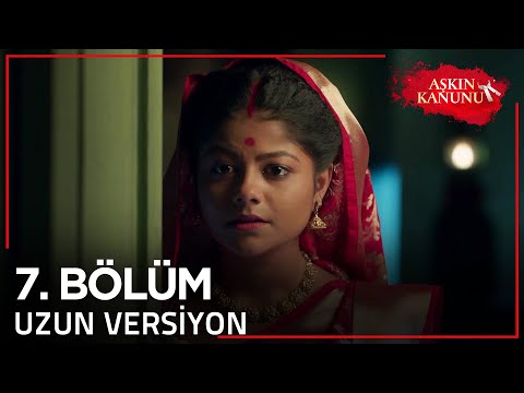 Aşkın Kanunu 7. Bölüm | Uzun Versiyon