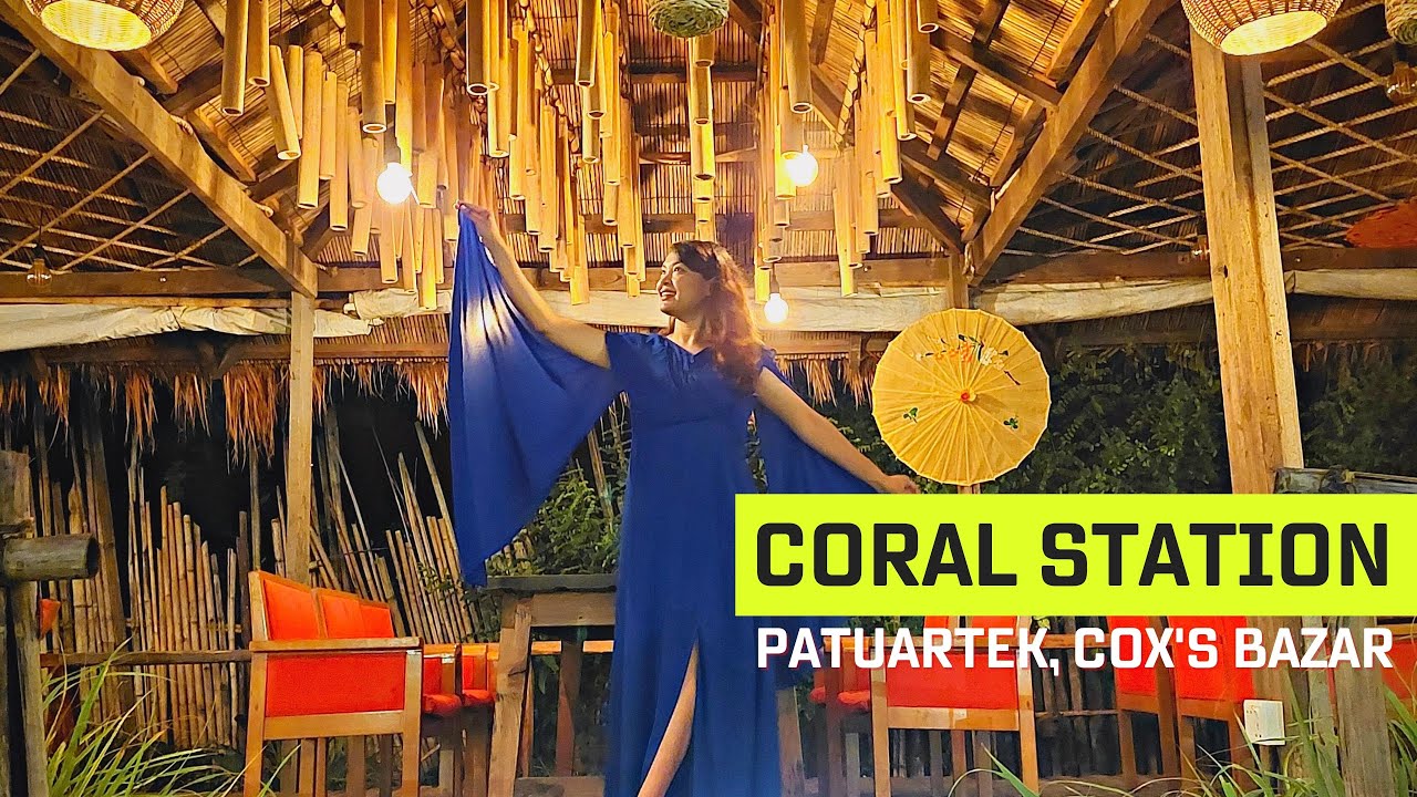 Coral Station Cox's Bazar || Coral Station Food Review - YouTube