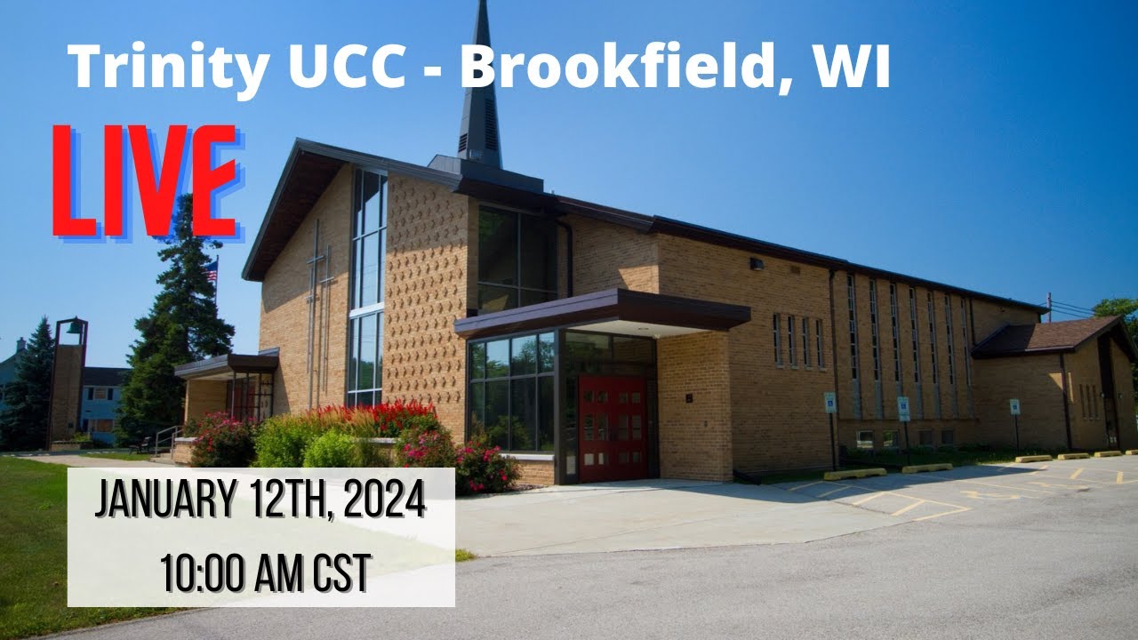 Trinity UCC - LIVE 10 AM Service 1/12/25 - Brookfield, WI - YouTube