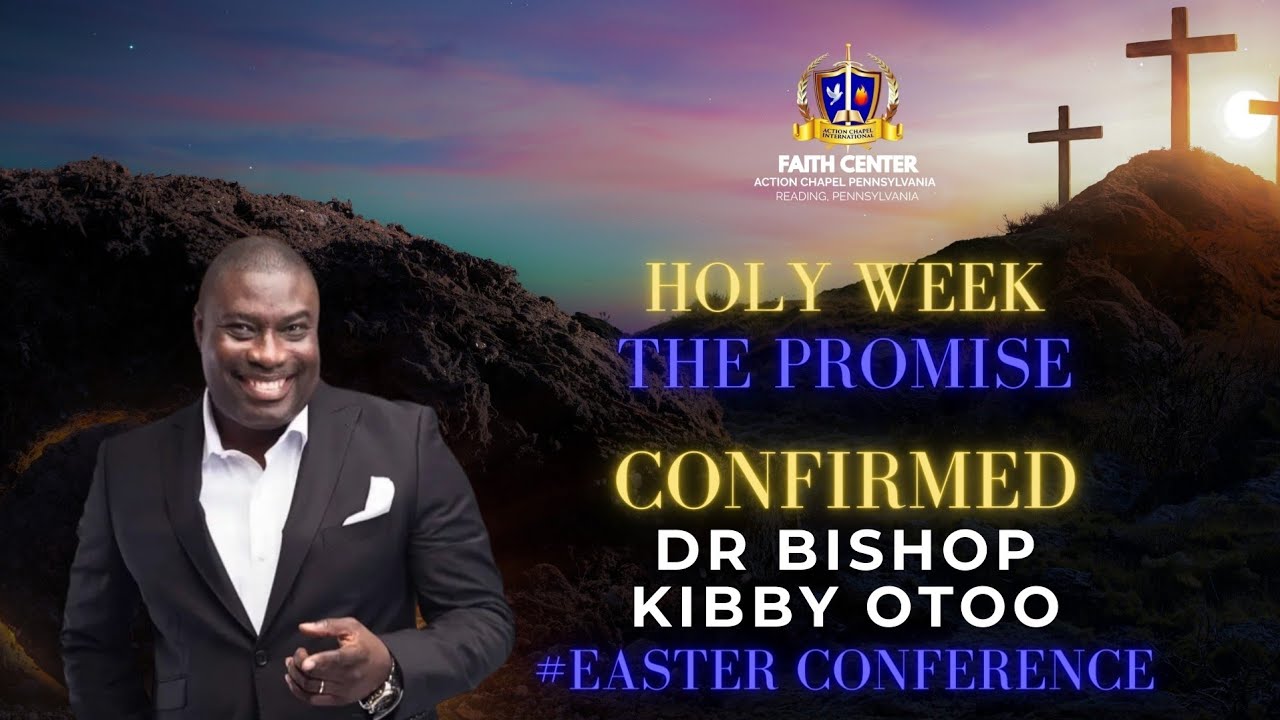 EASTER CONFERENCE DAY 2 | BISHOP KIBBY OTTO | PROPHET SAMUEL FRIMPONG ...
