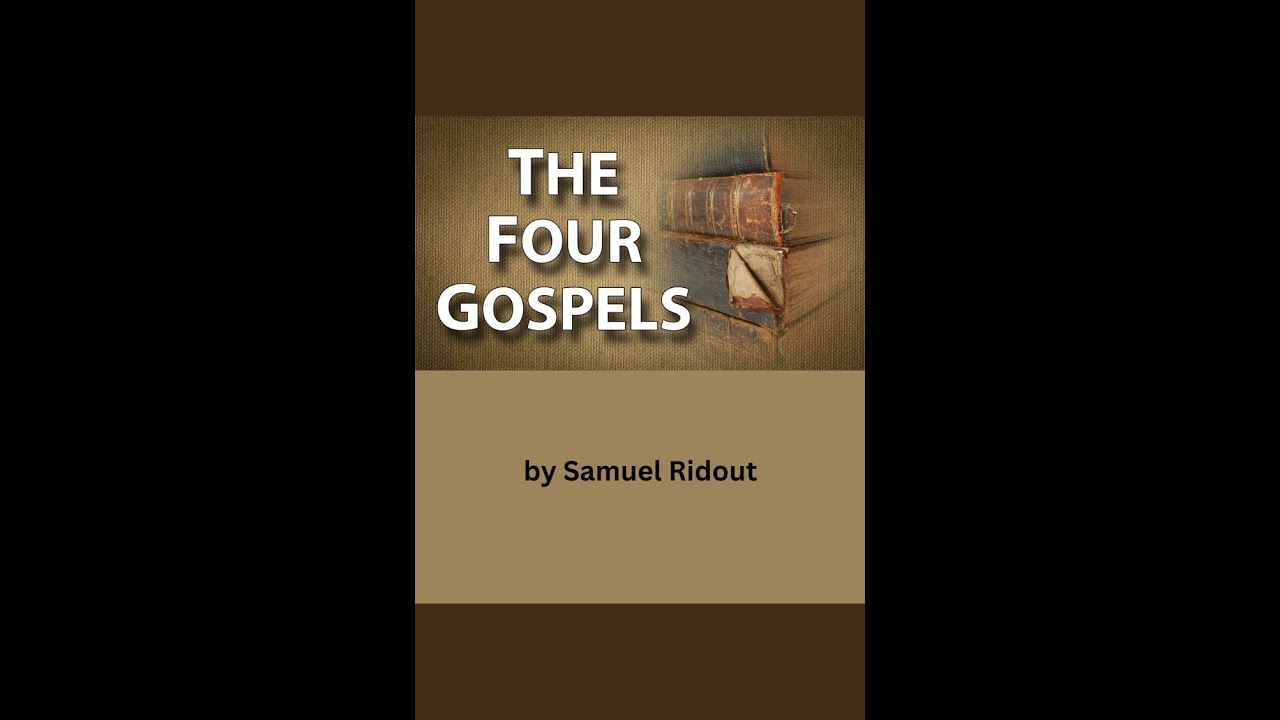 The Four Gospels, Introduction by Samuel Ridout, on Down to Earth But ...
