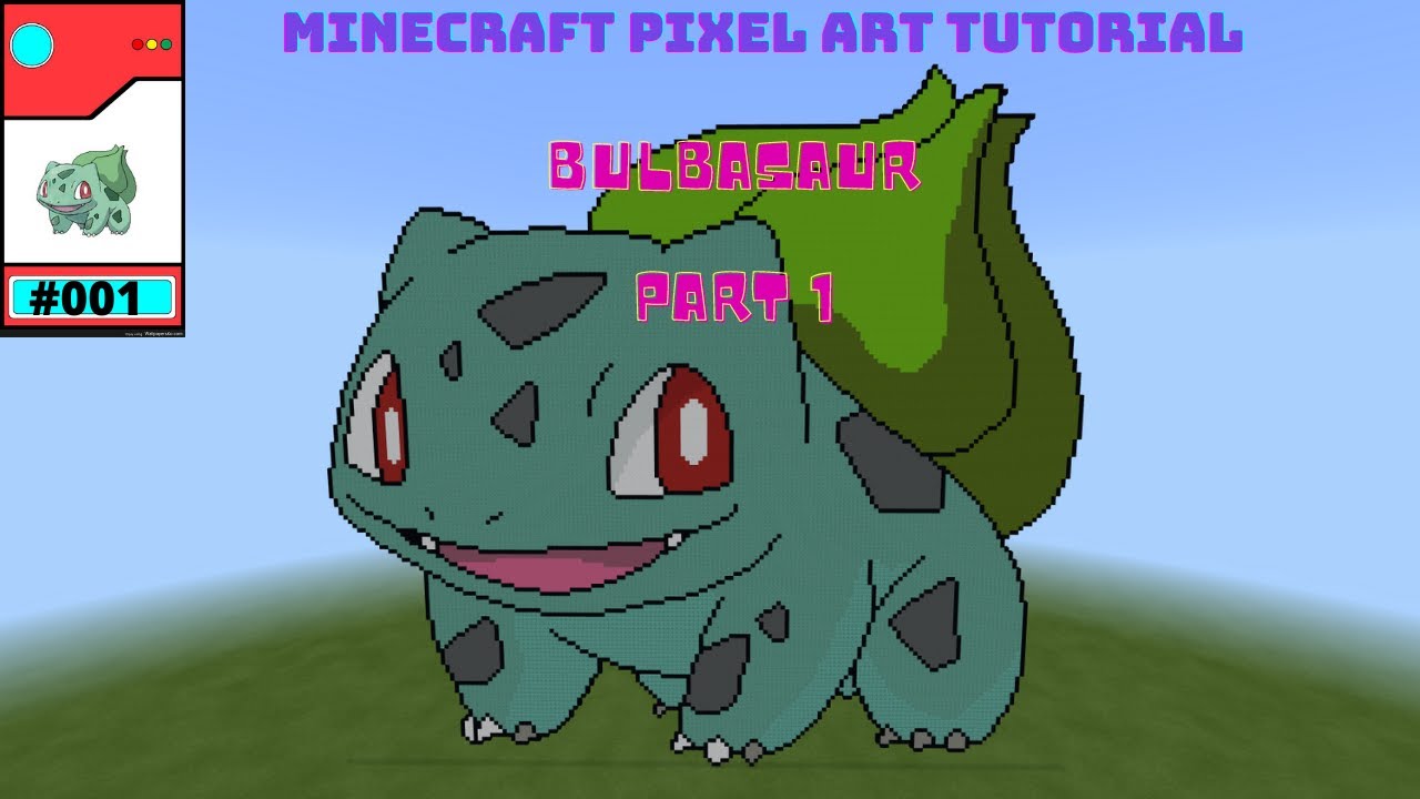 #001 Bulbasaur Minecraft Pixel Art Tutorial Part 1 - YouTube