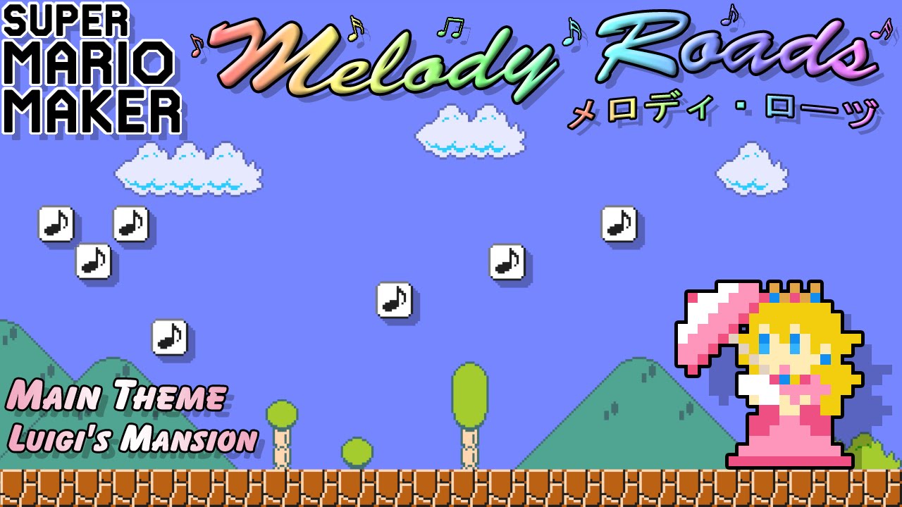 Super Mario Maker - Melody Roads: "Main Theme" from Luigi's Mansion ...
