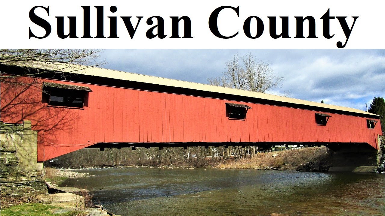 Sullivan County Covered Bridges - YouTube