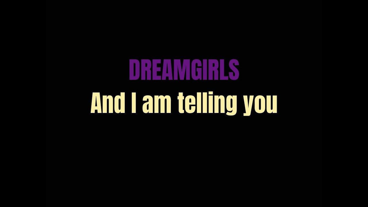 And I am telling you Dreamgirls lyrics - YouTube