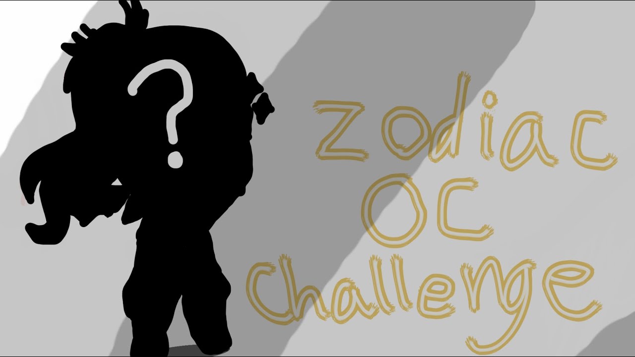 Zodiac oc challenge @The months - YouTube