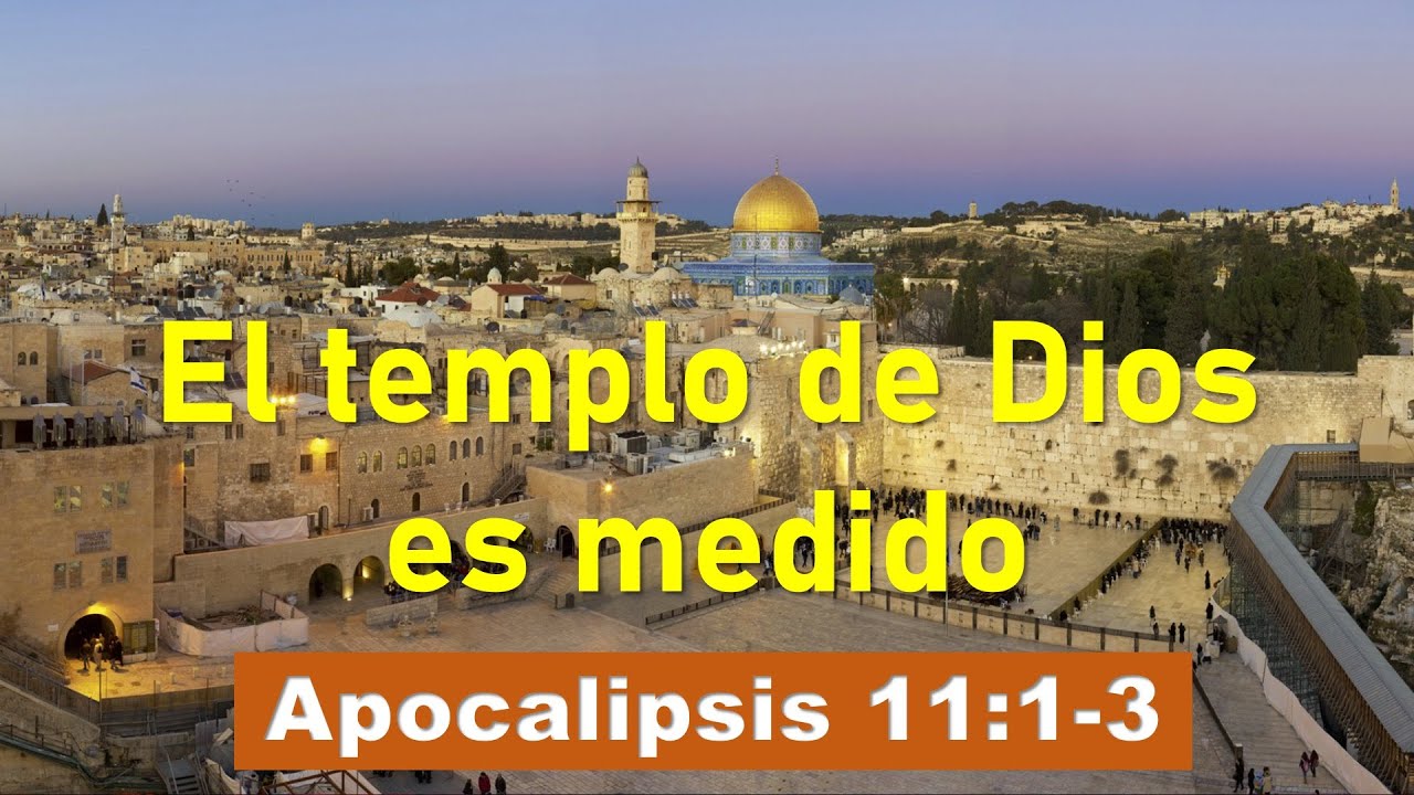 El templo De Dios es medido Apocalipsis 11:1-3 - YouTube