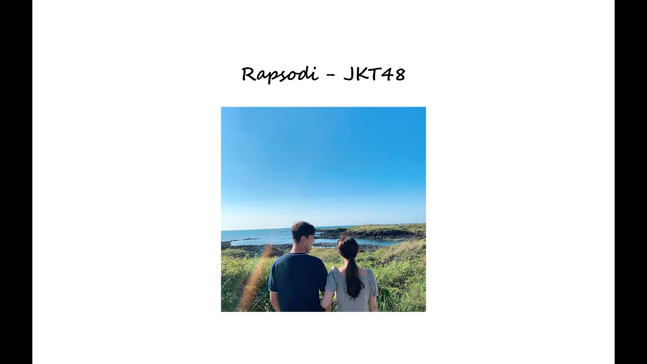 Rapsodi - JKT48 ♪ ` One Hour Version - YouTube