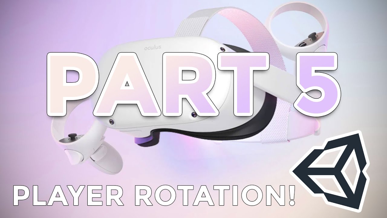 Unity Xr Interaction Tutorial Part 5 Snap Rotating The Camera Youtube