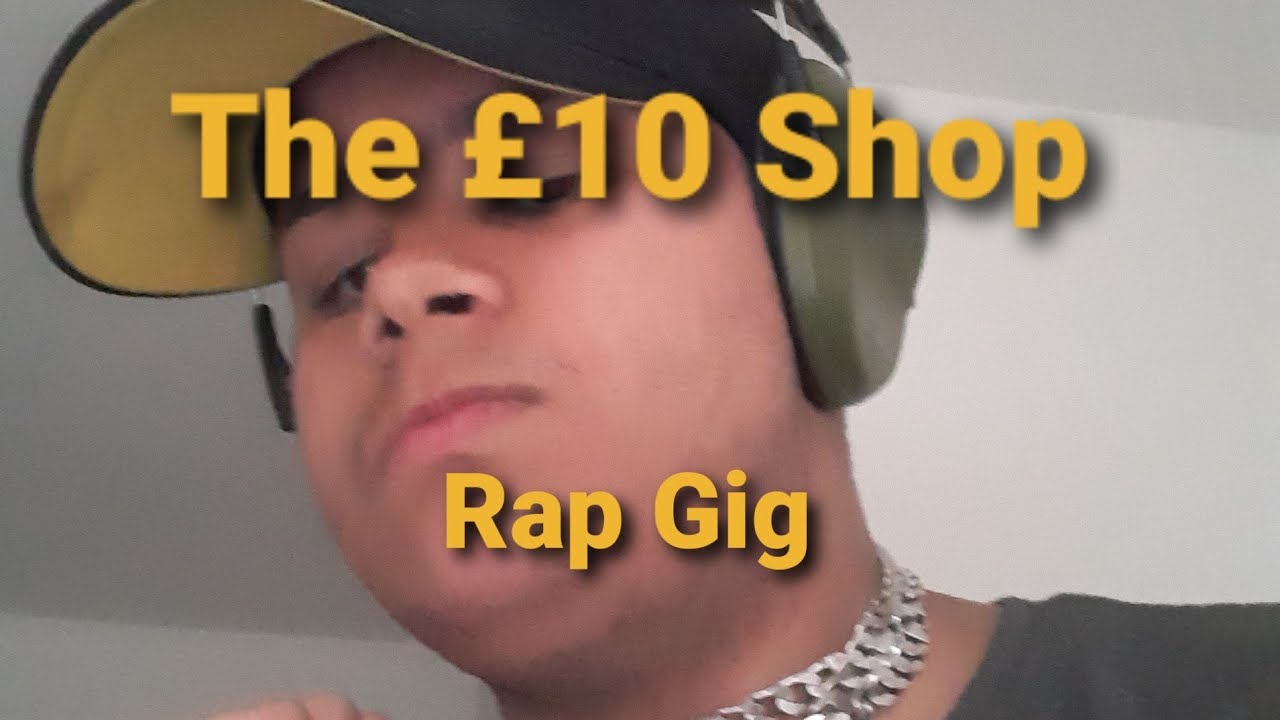The £10 Shop - Rap Gig - YouTube