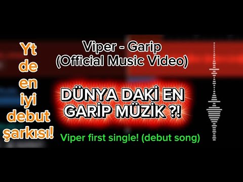 Viper - Garip | Official EN GARİP MUSİC VİDEO..