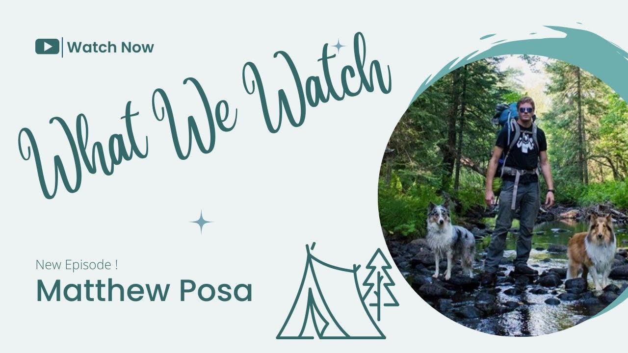 What We Watch New Episode: Matthew Posa and Monty! - YouTube