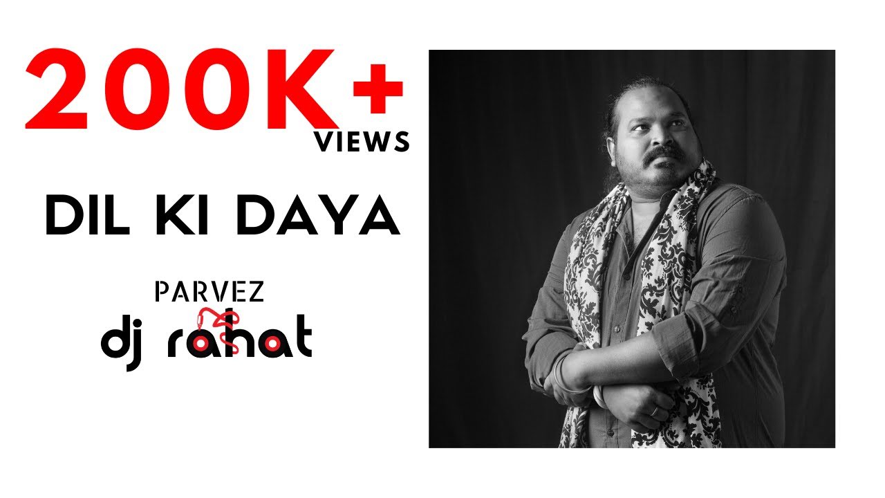 DJ Rahat x Parvez Sazzad x Joy Shahriar - Dil Ki Doya (2024 Latest ...