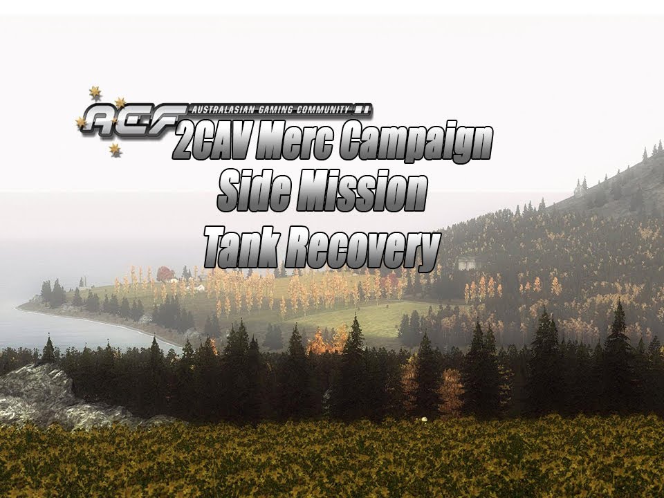 AEF 2CAV Merc Campaign Side Mission Tank Recovery - YouTube