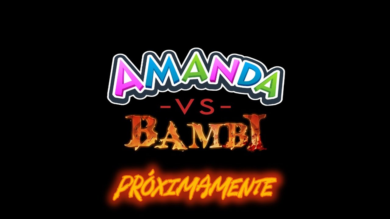 AMANDA-VS-BAMBI TÍTULO DE AVANCE - YouTube