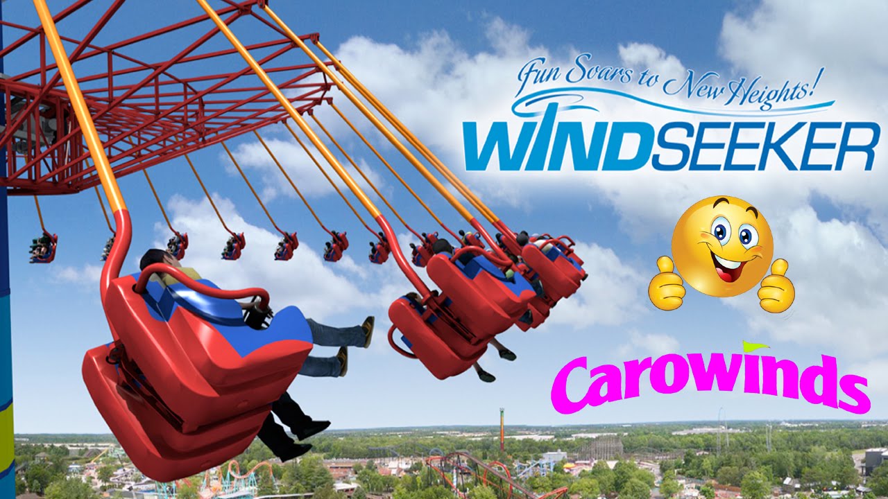 CAROWINDS WindSeeker Thrill Ride! - YouTube