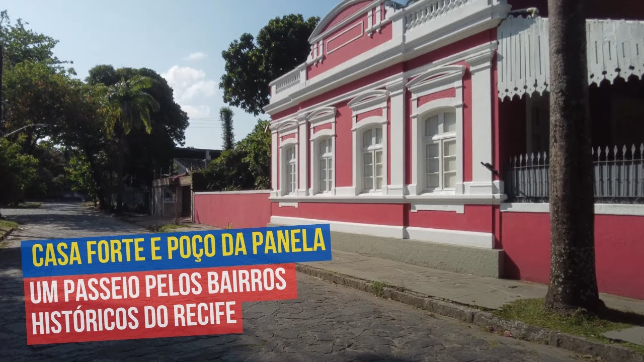 Casa Forte e Poço da Panela: Um Passeio pelos Bairros Históricos do ...