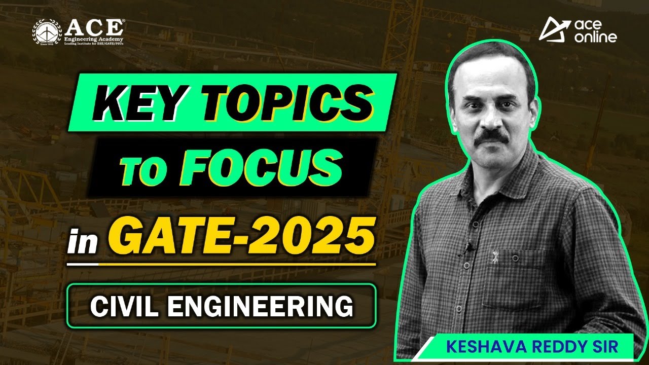 GATE 2025: Civil Engineering | Key Topics To Focus by Keshava Reddy Sir ...