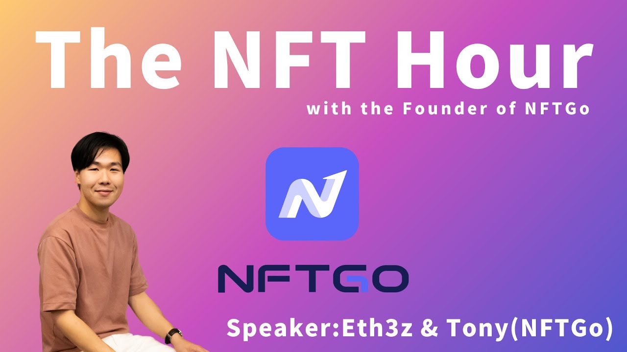 The NFT Hour with the Founder of NFTGo / Eth3z & Tony - YouTube