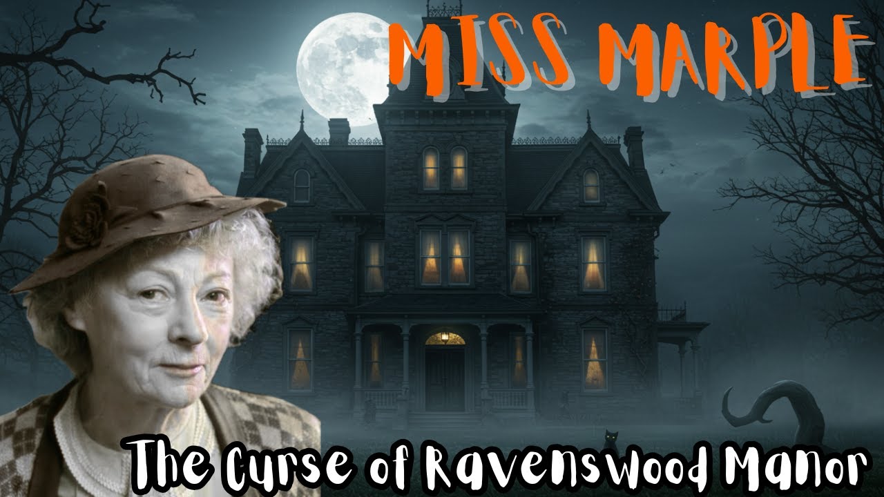 Miss Marple & The Curse of Ravenswood Manor | A Miss Marple Story - YouTube