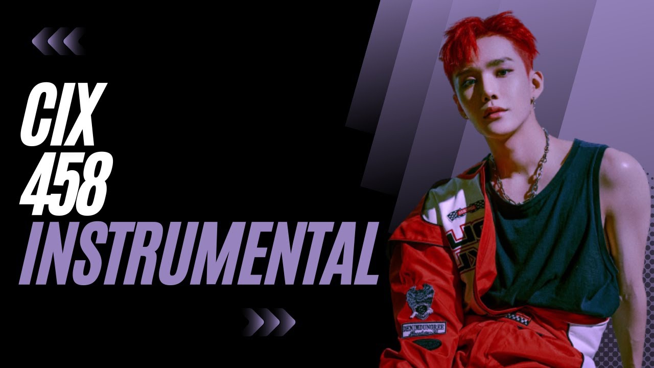 CIX(씨아이엑스) - 458 / Instrumental - YouTube