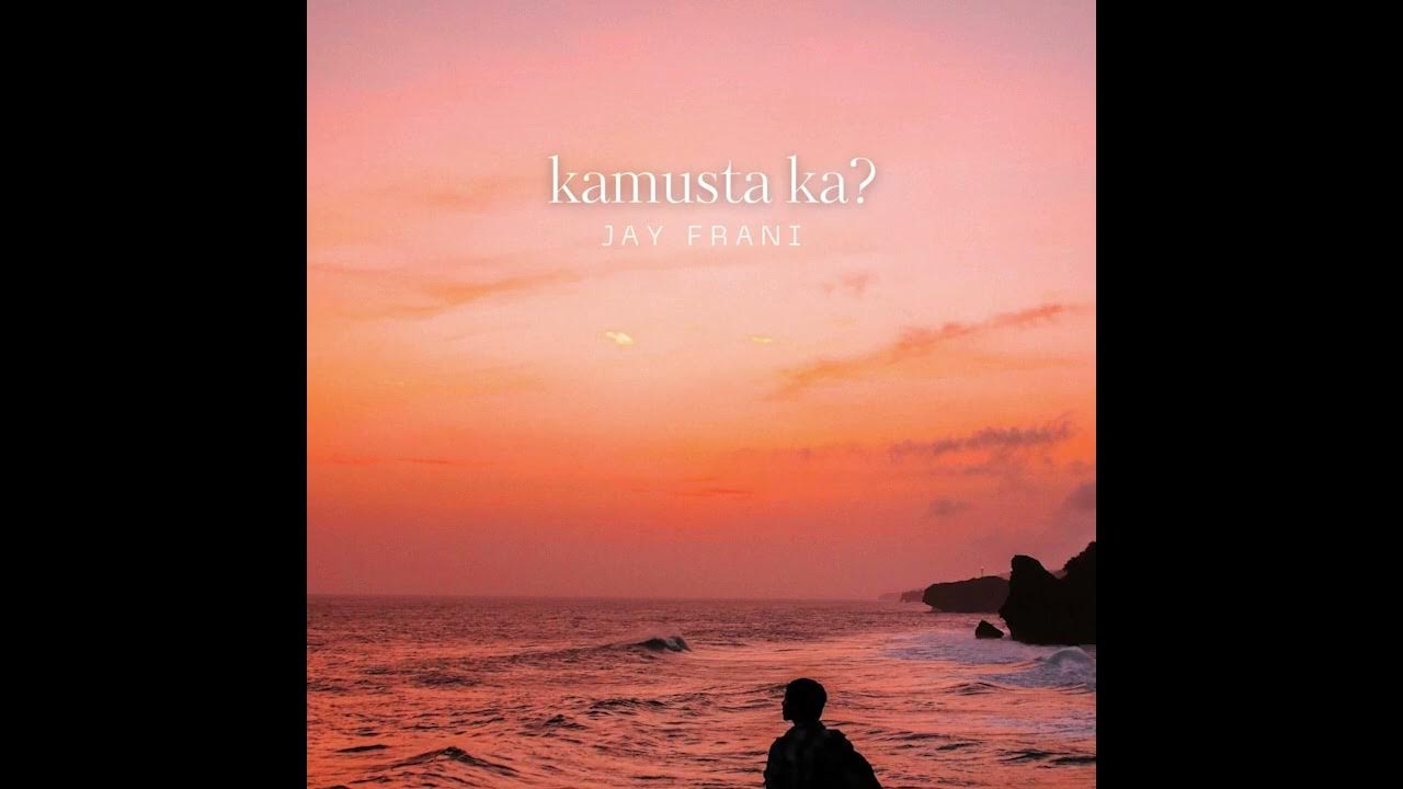 Jay Frani - Kamusta ka - YouTube
