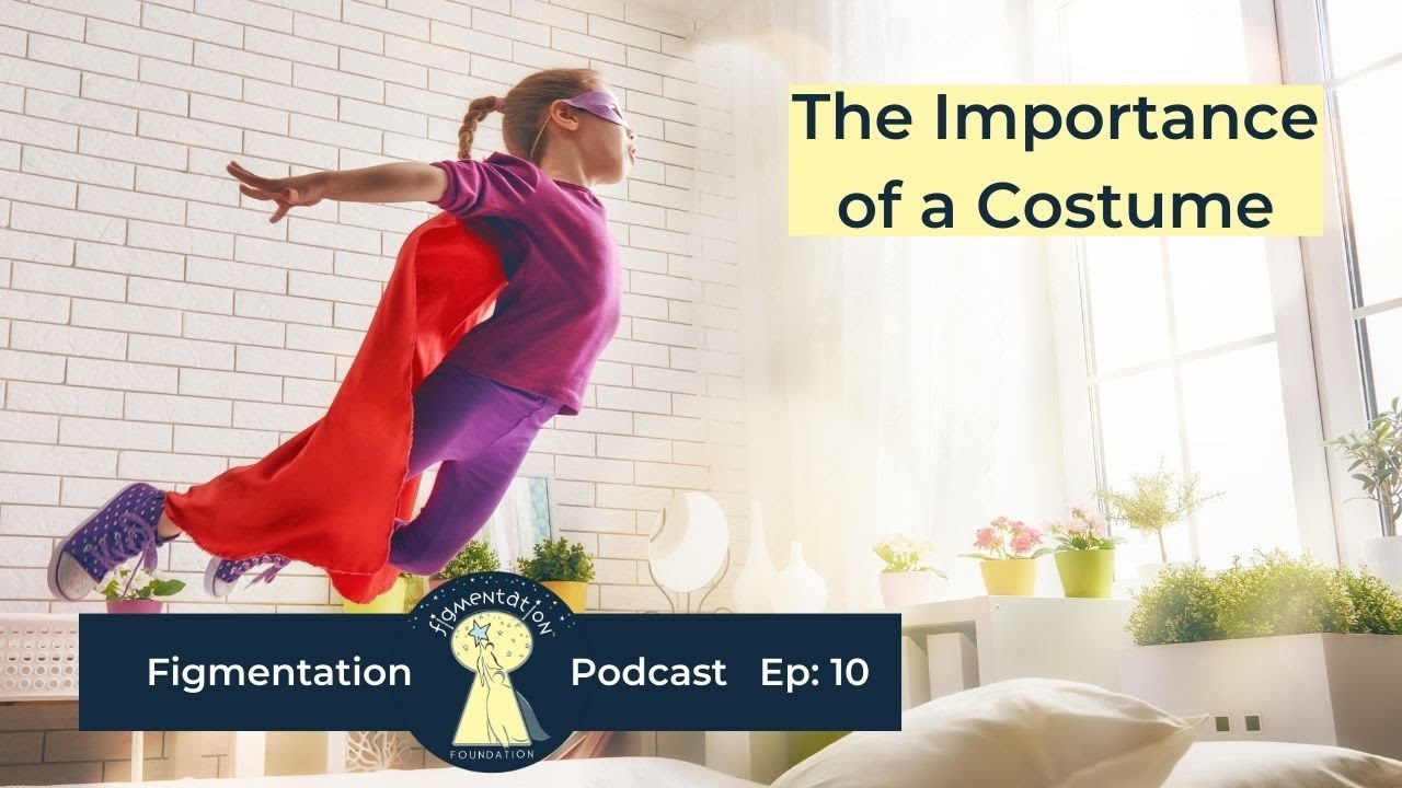 The Importance of a Costume - Figmentation Podcast Ep:10 - YouTube