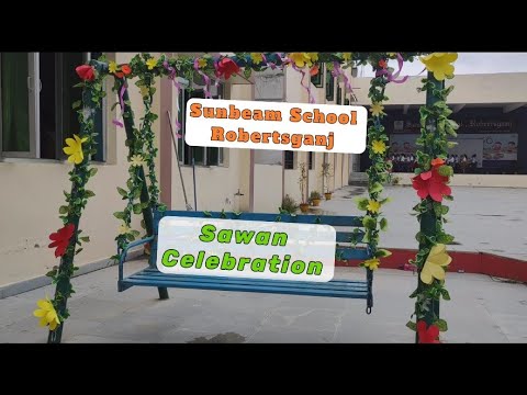 SAWAN CELEBRATION AT SUNBEAM SCHOOL ROBERTSGANJ 🌺🌺🌺 - YouTube