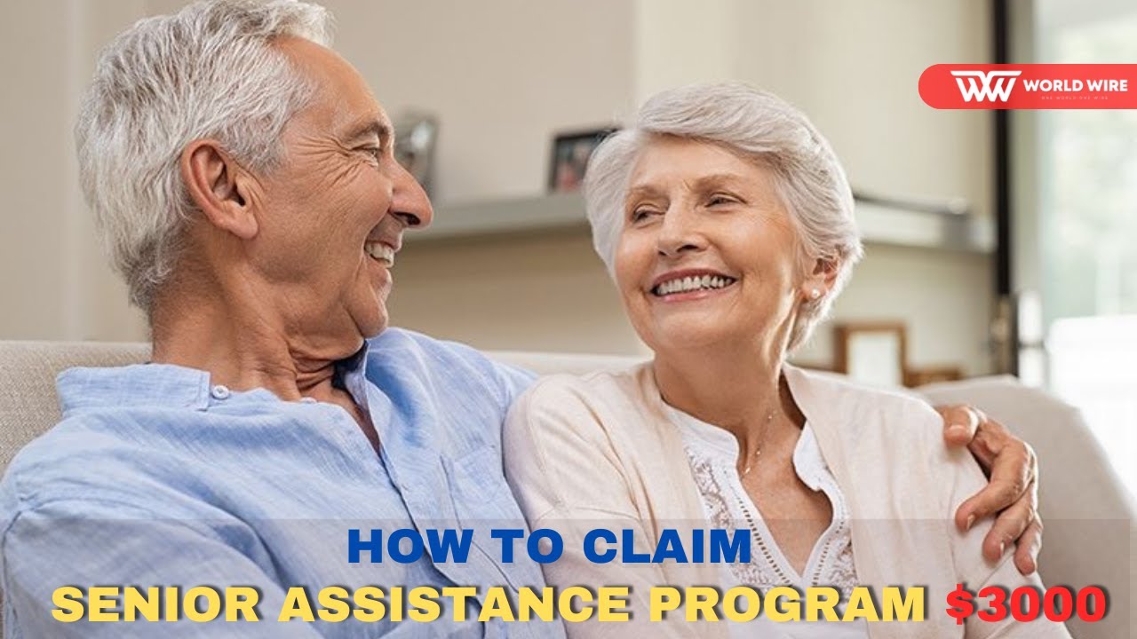 How To Claim Senior Assistance Program $3000-World-Wire - YouTube