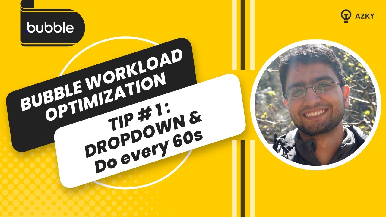 Bubble workload optimization tip # 1 Dropdown, Do every 60 seconds - YouTube