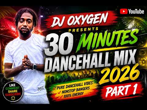 2026 DANCEHALL HITS PART 1 MIX BY DJ OXYGEN #dancehall #2026 #dj