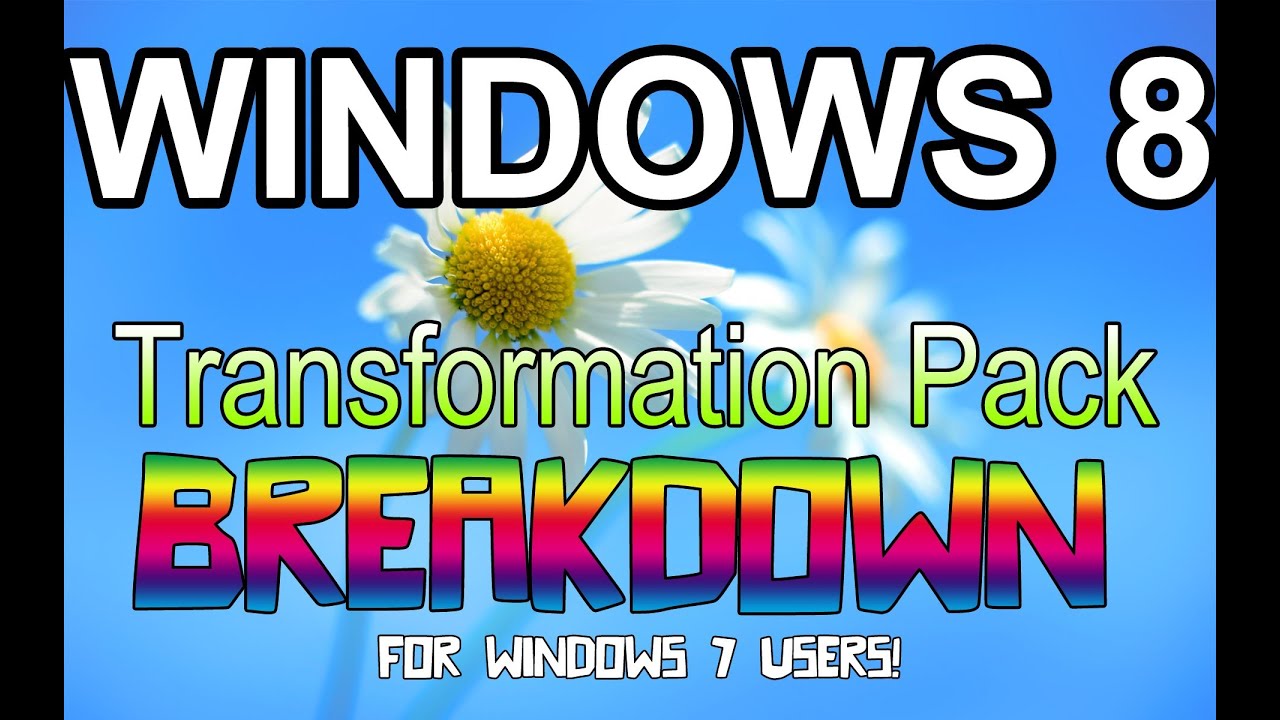 Windows 8 Transformation Pack (For Win7) Breakdown Video! - YouTube