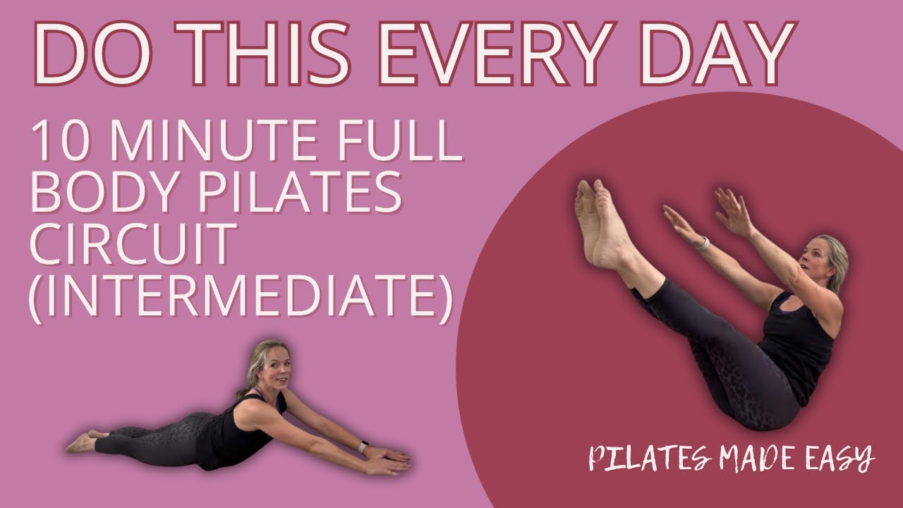 DO THIS EVERY DAY | 10 MINUTE | FULL BODY PILATES CIRCUIT WORKOUT ...