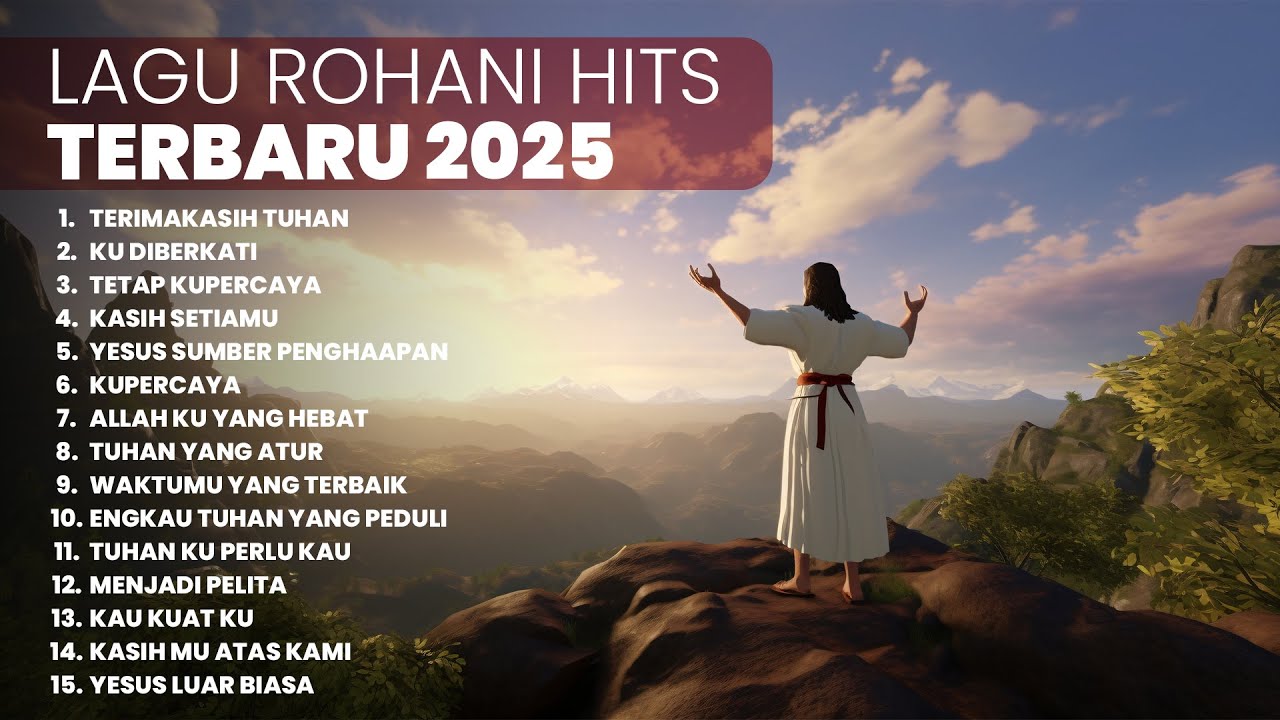 KUMPULAN LAGU ROHANI HITS TERBAIK | PLAYLIST TERBARU 2025 LAGU ROHANI