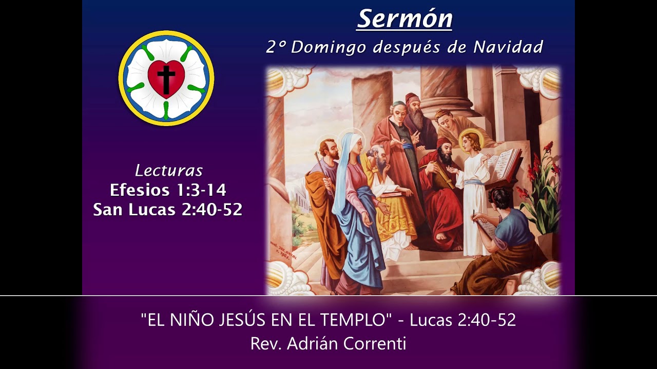 EL NIÑO JESÚS EN EL TEMPLO (San Lucas 2:40-52) - 2° Domingo de Navidad ...