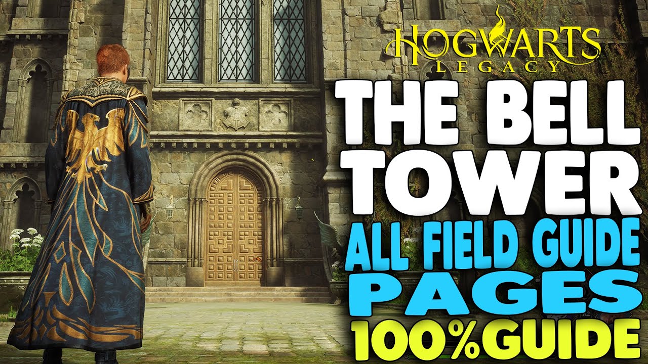 All 34 THE BELL TOWER WING Field Guide Pages | Hogwarts Legacy - YouTube