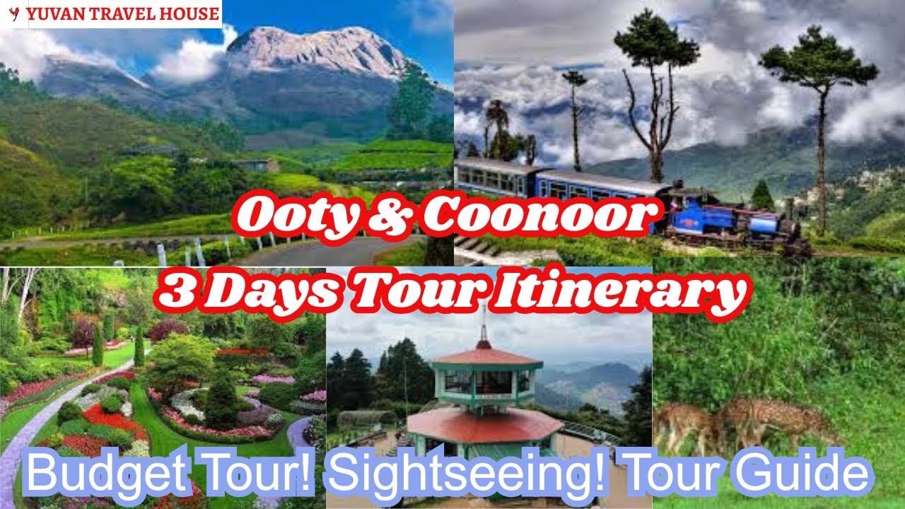 Travel Ooty & Coonoor 3 Days Tour Itinerary! Ooty Travel Plan! Ooty ...