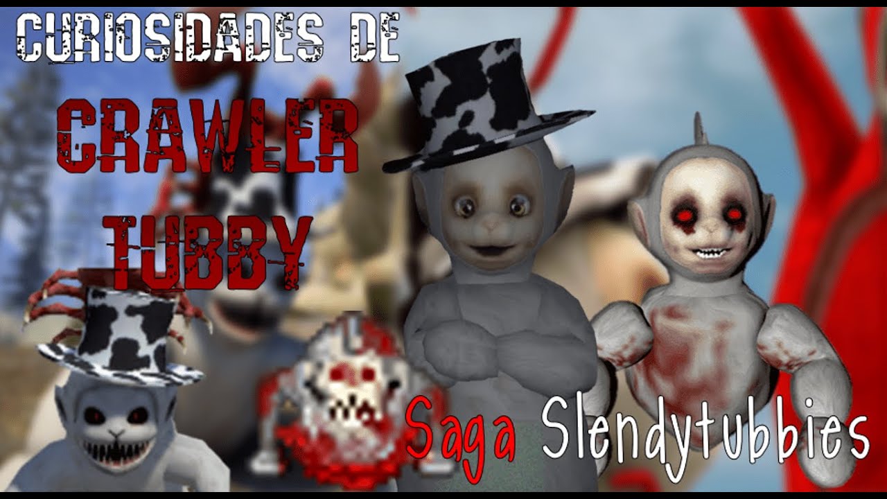 15 Curiosidades de Crawler Tubby (Slendytubbies) #3 - YouTube