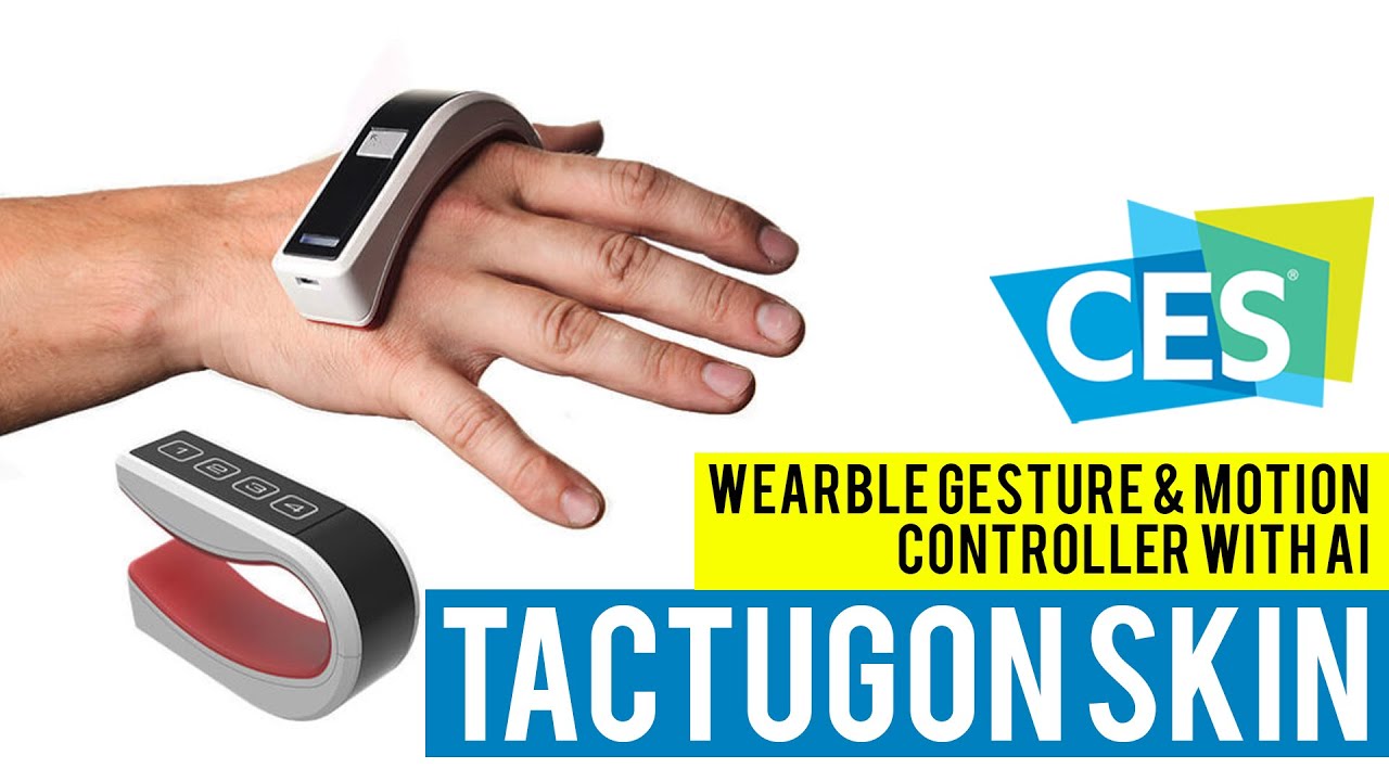 Tactigon Skin Wearable Gesture & Motion Controller with AI at CES 2020 ...