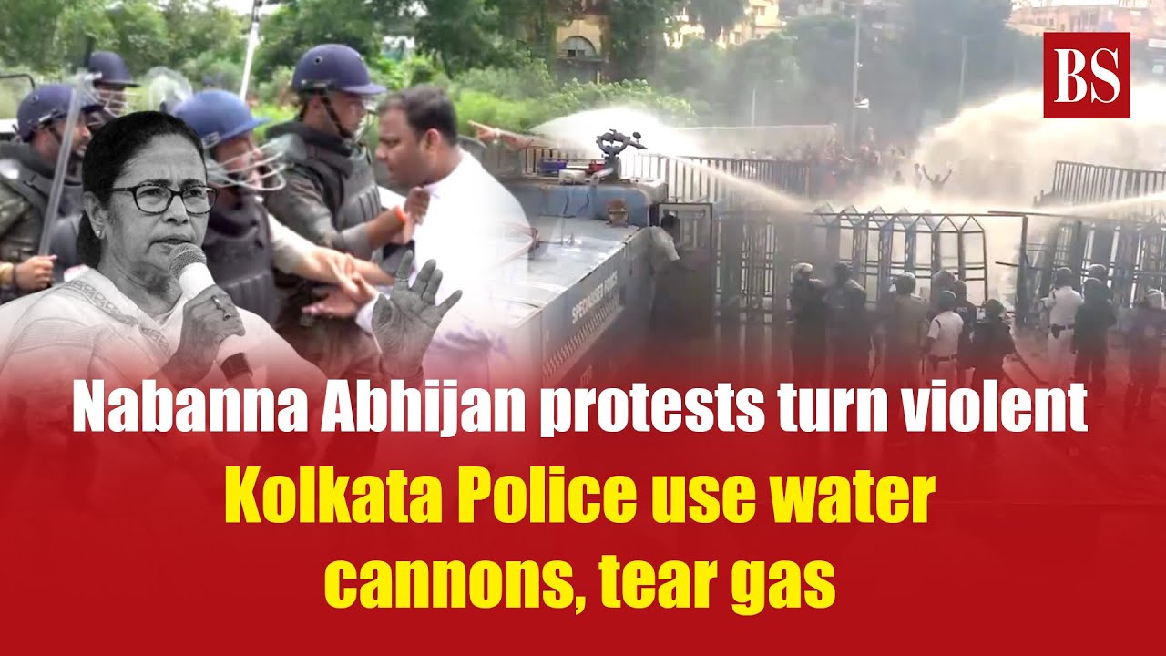Nabanna Abhijan protests turn violent: Kolkata Police use water cannons ...