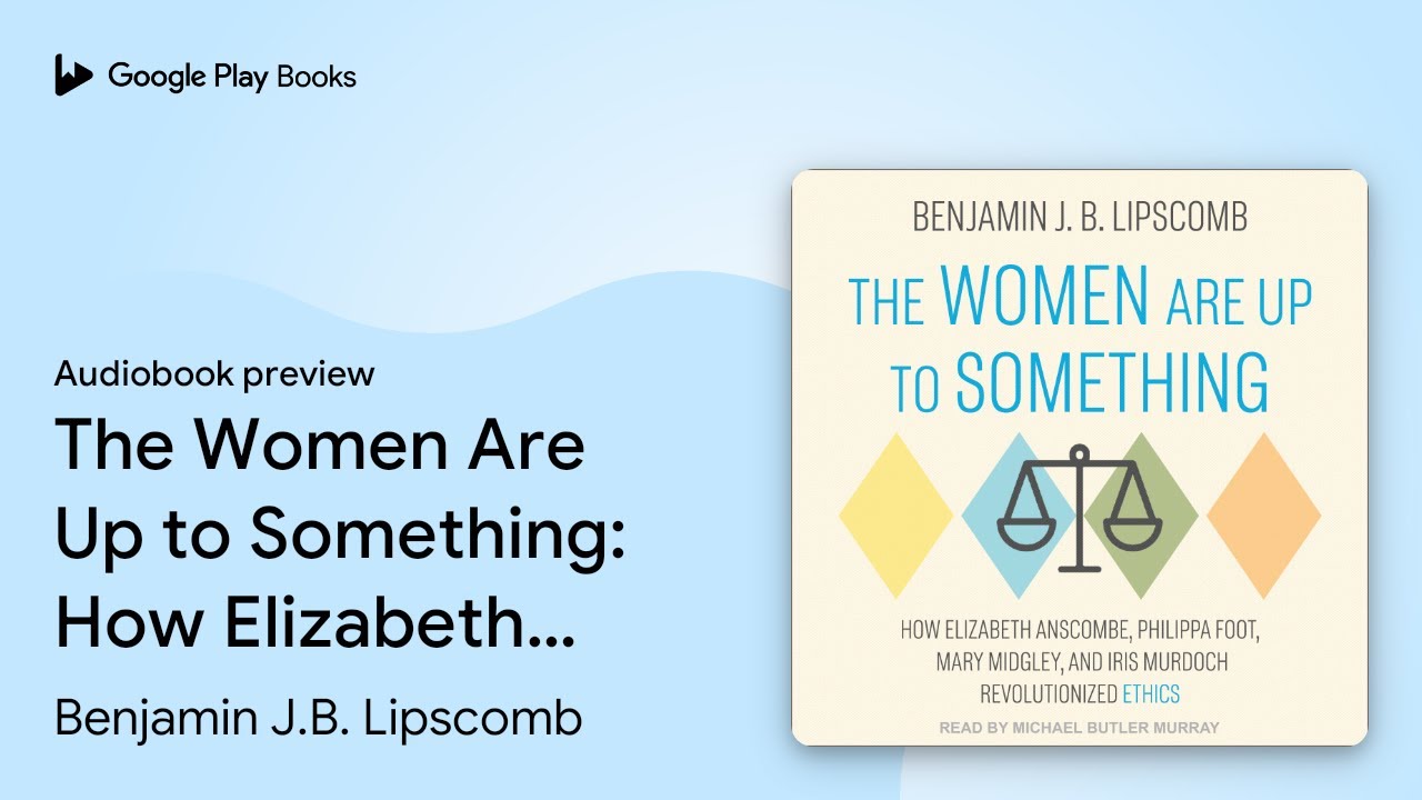 The Women Are Up to Something: How Elizabeth… by Benjamin J.B. Lipscomb ...